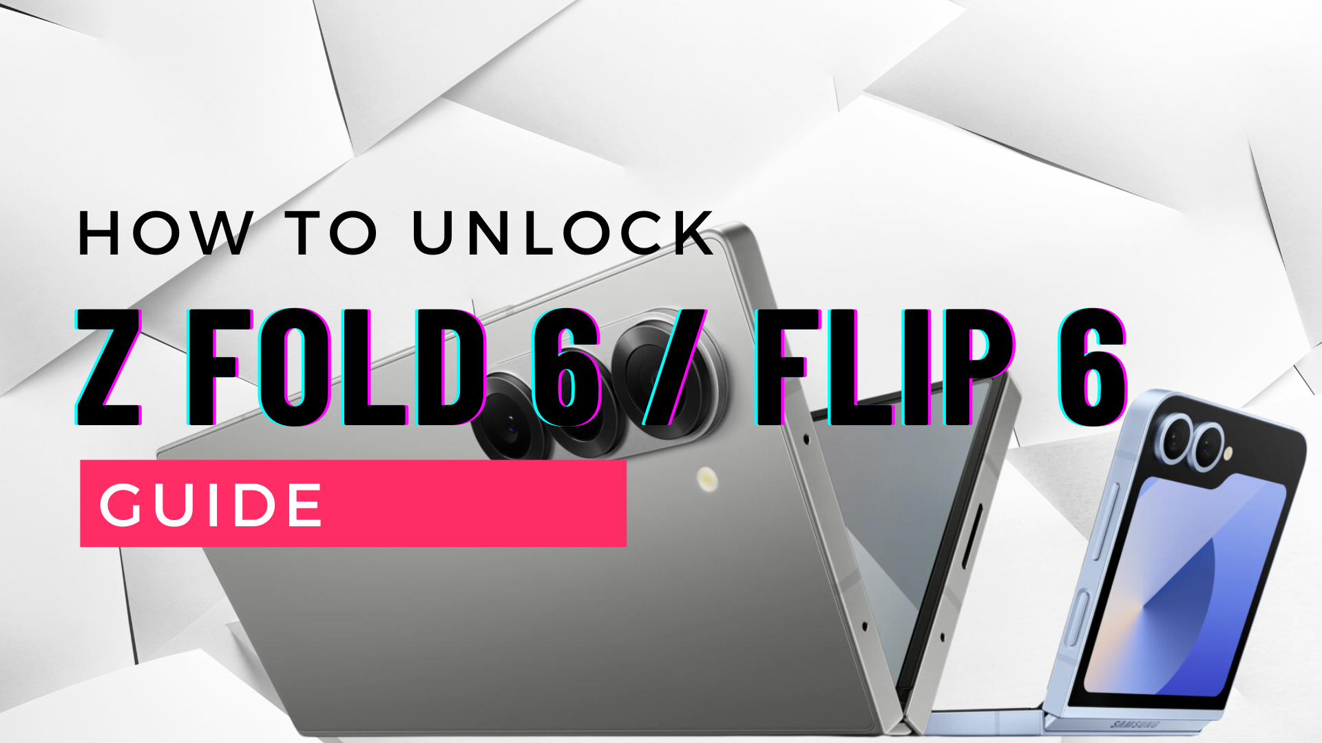 How to Unlock Samsung Galaxy Z Fold 6 / Flip 6
